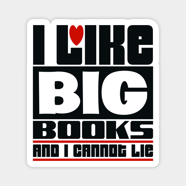 I like big books and I cannot lie - I Like Big Books And I Cannot Lie ...