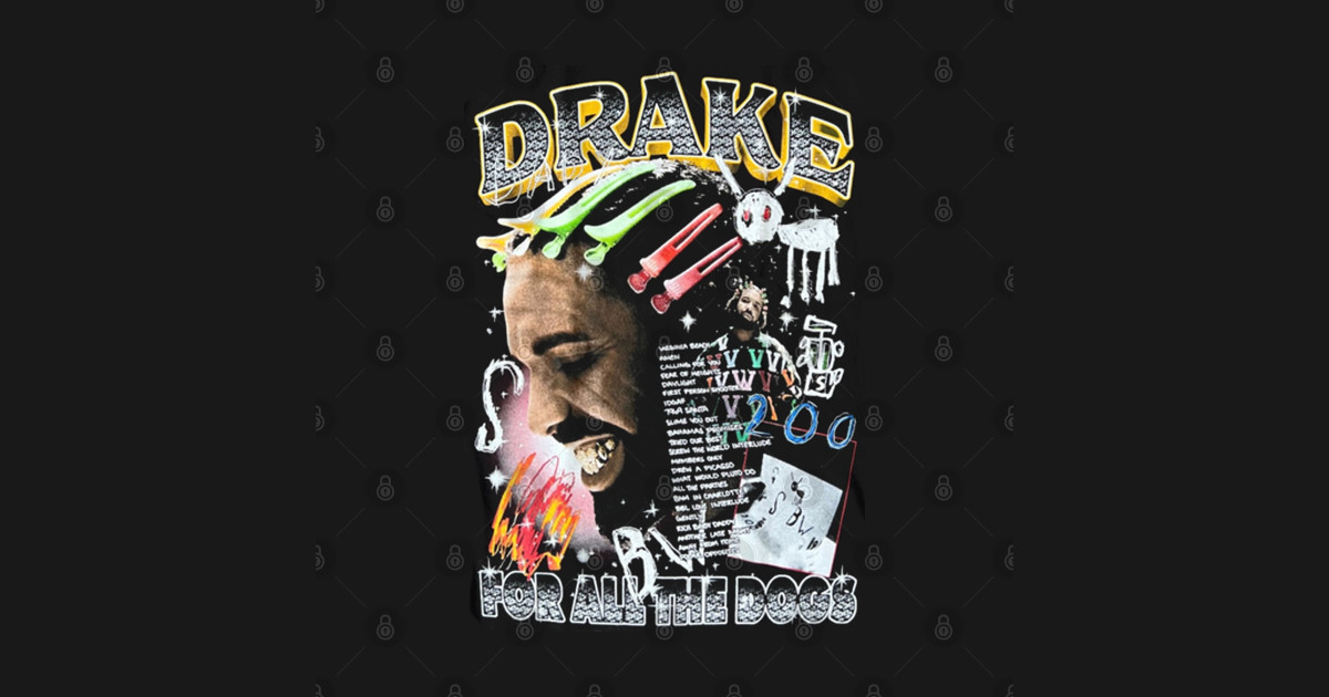 Drake For All My Dogs - Drake Rapper - T-Shirt | TeePublic