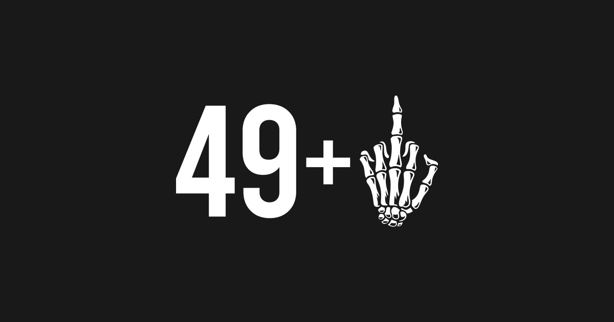 i am 49 plus 1 - funny middle finger 50th birthday - I Am 49 Plus 1 - T ...