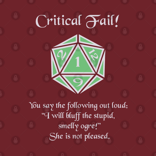 Critical Failure: Bluff - Dungeons And Dragons - T-Shirt | TeePublic