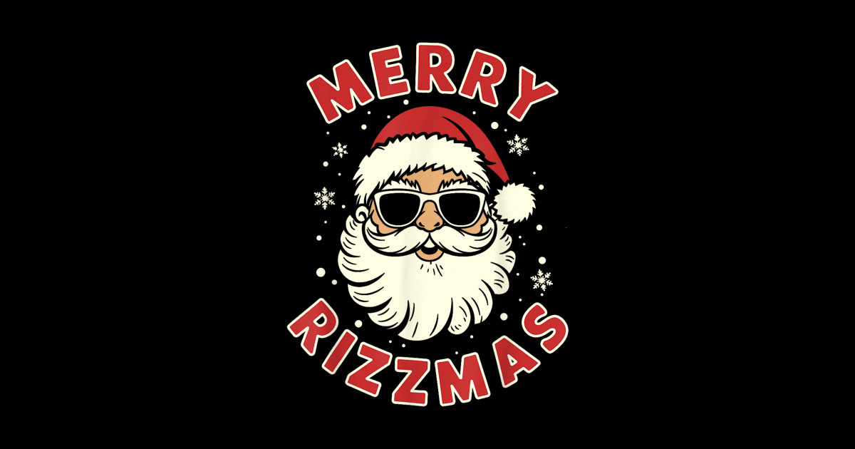 Merry Rizzmas Christmas Rizz Cool Santa Sunglasses Xmas - Merry Rizzmas ...