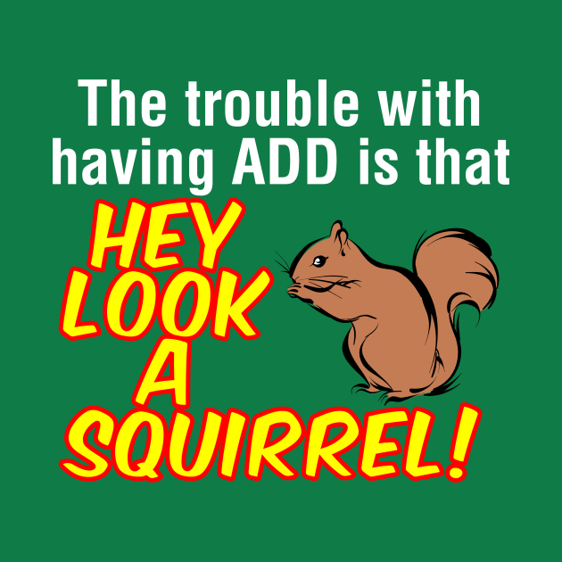 ADD Squirrel - Add - T-Shirt | TeePublic