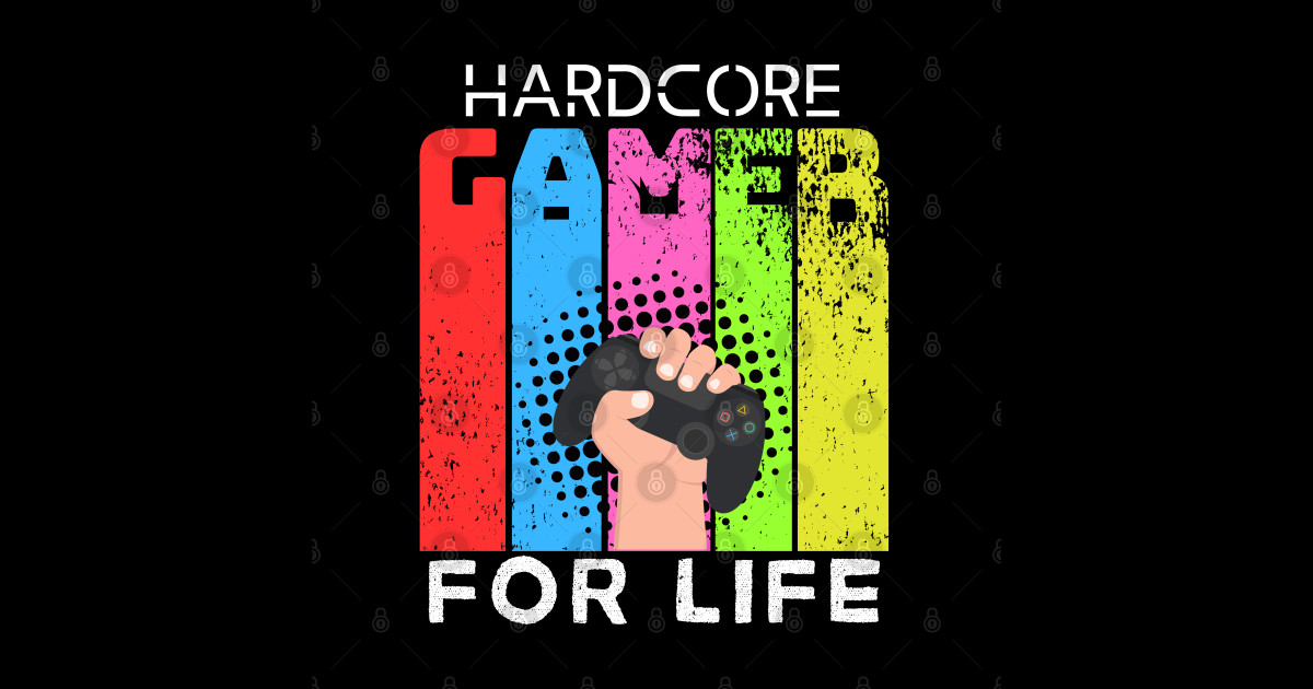 Hardcore Gamer for Life - Gamer Apparel - Sticker | TeePublic
