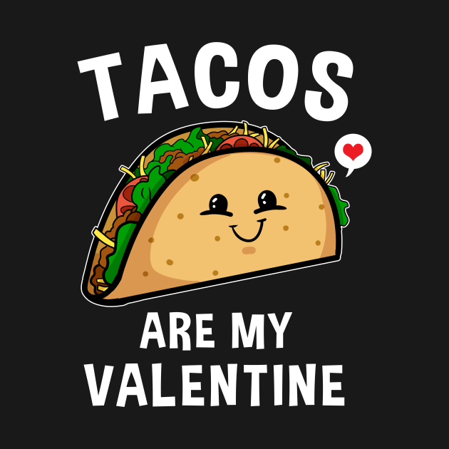 Tacos Are My Valentine Funny Valentines Valentines Long Sleeve T