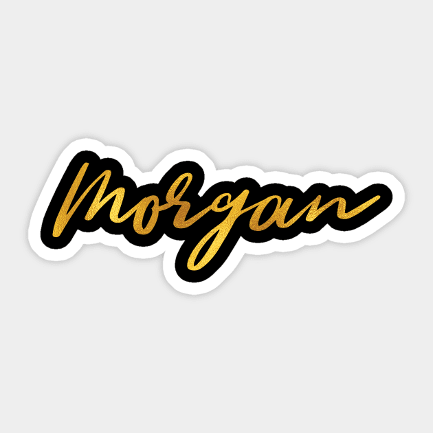 Morgan Name Hand Lettering in Faux Gold Letters - Morgan - Sticker ...