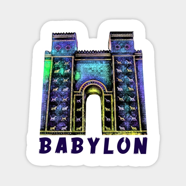 Ishtar Gate in Babylon - Babylon - Magnet | TeePublic