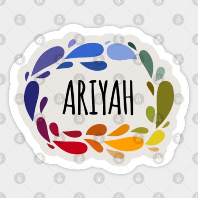 Ariyah Name Cute Colorful Gift Named Ariyah - Ariyah - Sticker | TeePublic