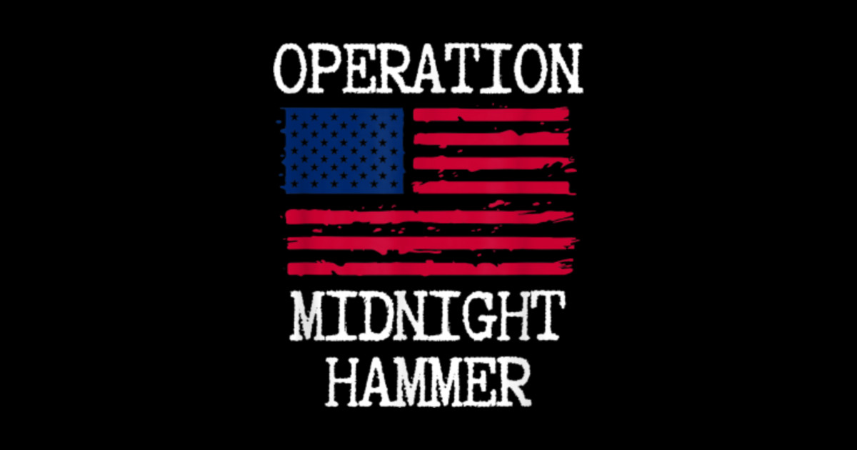 Operation Midnight Hammer America Flag Vintage - Operation Midnight ...