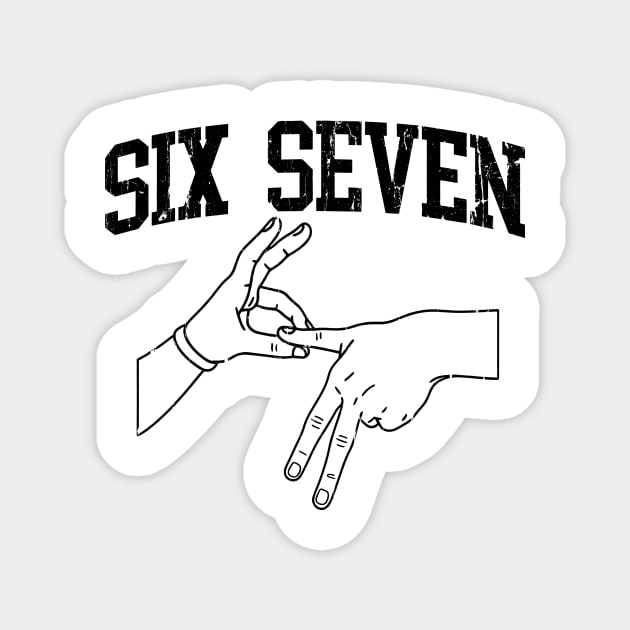 Six Seven Meme - Six Seven Meme - Magnet | TeePublic