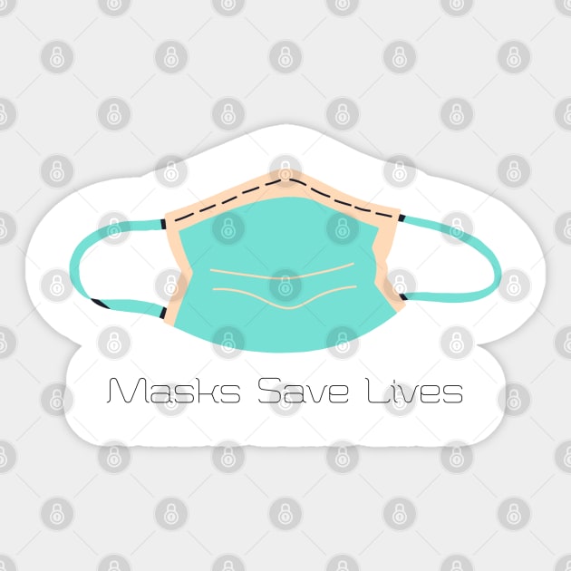 Masks save lives - Masks Save Lives - Sticker | TeePublic