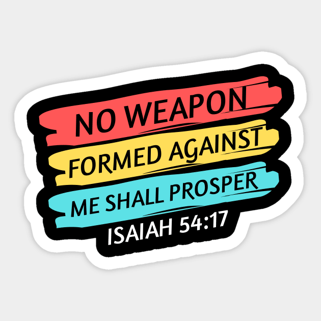No Weapon Formed Against Me Shall Prosper | Christian Saying - No ...