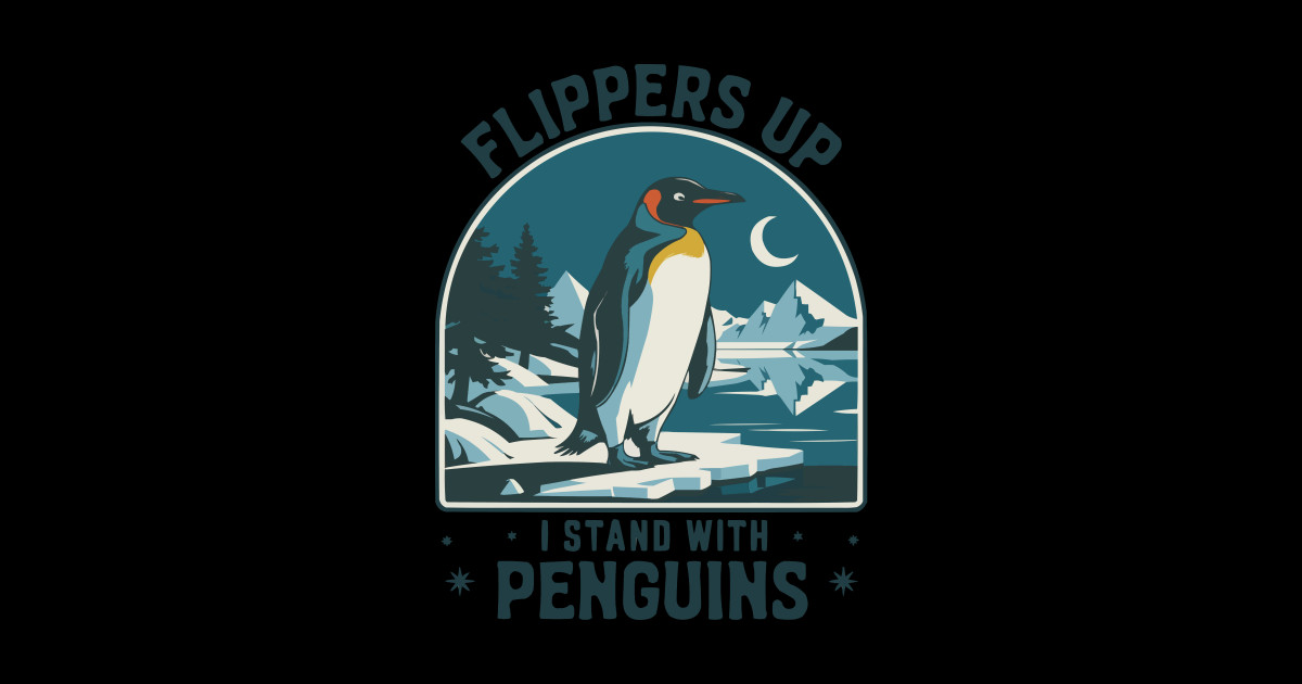 Flippers-Up-I-Stand-With-Penguins - Flippers Up I Stand With Penguins ...