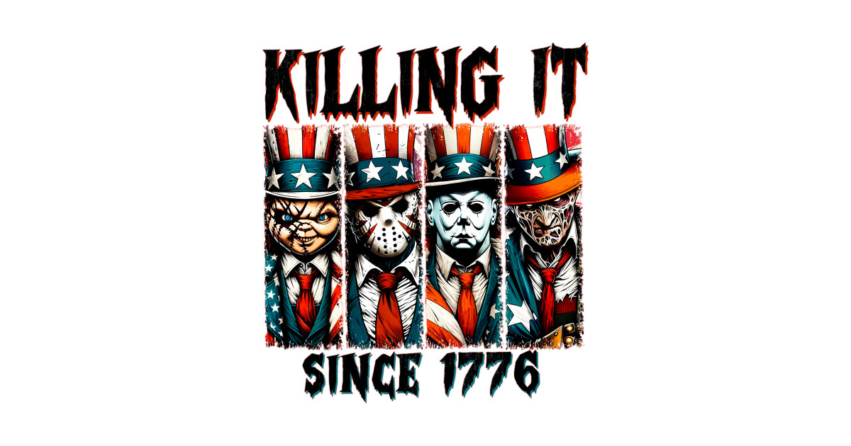Thug Life Killers, America Killing It Since 1776 Horror 4th of july ...