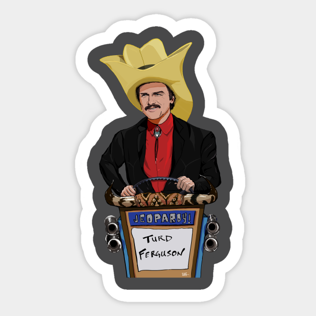Turd Ferguson - Norm Macdonald - Sticker | TeePublic