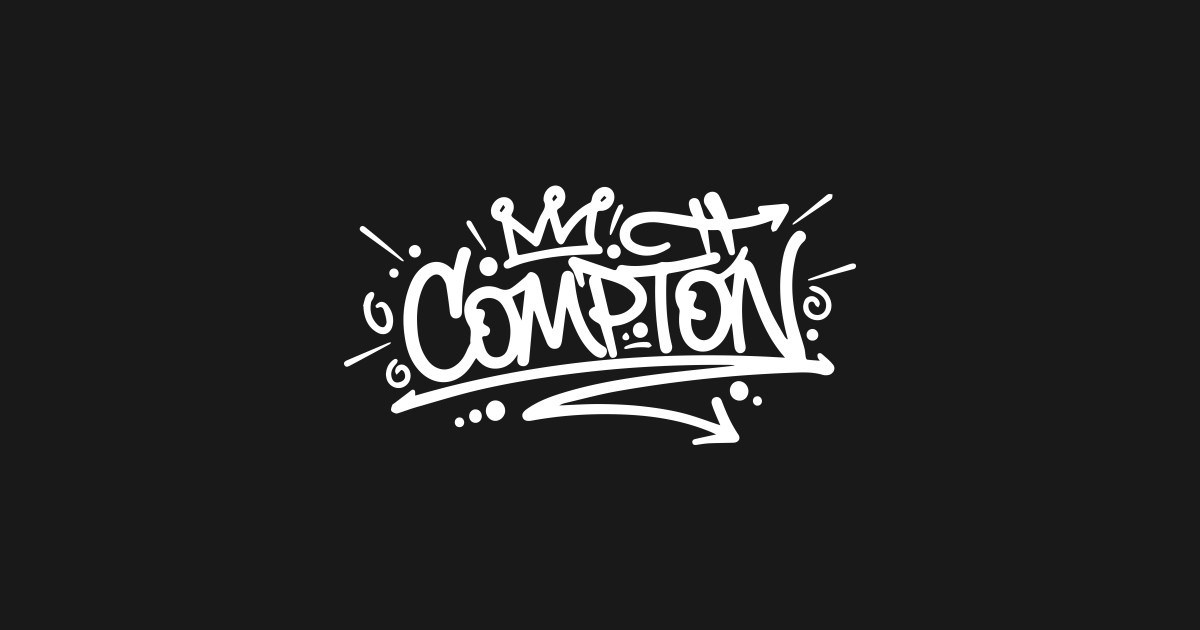 Compton Los Angeles California Graffiti Design - Old School Hip Hop ...