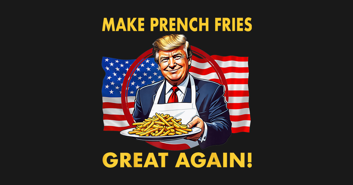 TRUMP FUNNY MAKE FRIES GREAT AGAIN - Magadonalds - T-Shirt | TeePublic