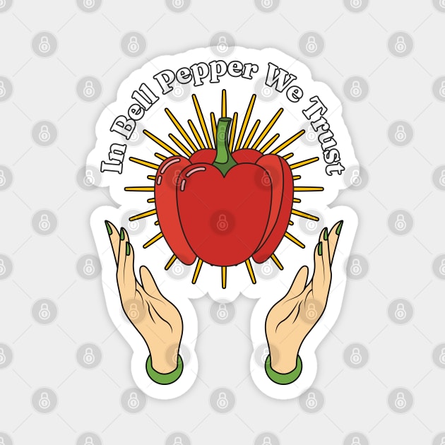 In Bell Pepper We Trust - Paprika Lovers Puns Capsicum annuum - Bell ...
