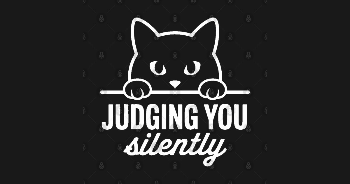 Judging You Silently - Judging You Silently - T-Shirt | TeePublic