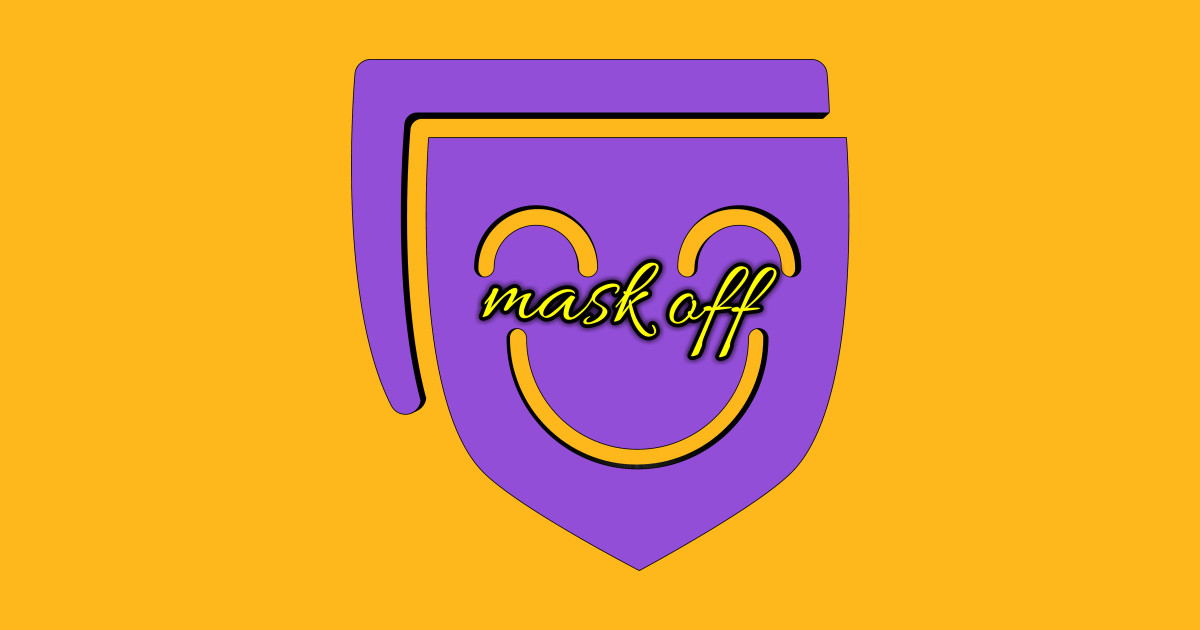 Mask off - Mask Design - T-Shirt | TeePublic