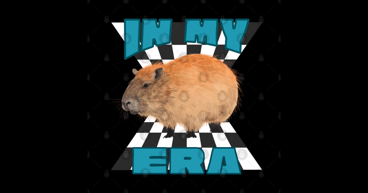 In My Era Capybara Meme Ironic Retro Cute Viral - Capybara - Posters ...