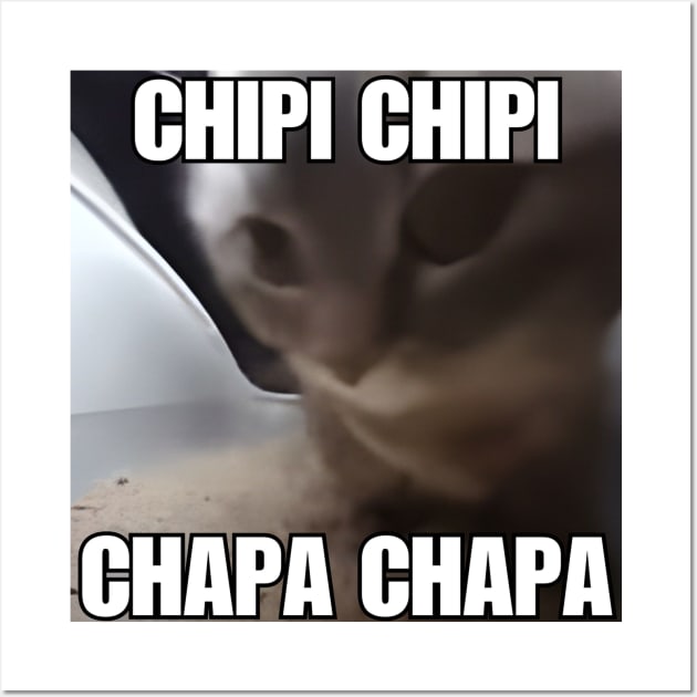 CHIPI CHIPI CHAPA CHAPA Cat Meme - Cat Memes - Posters and Art Prints ...