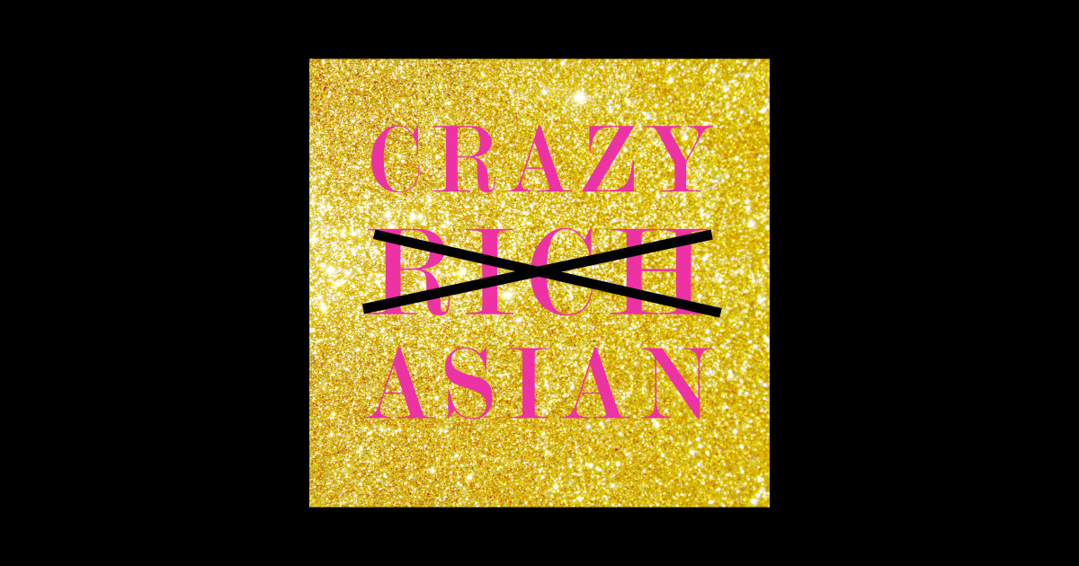 Crazy asian - Crazy Rich Asians - Sticker | TeePublic