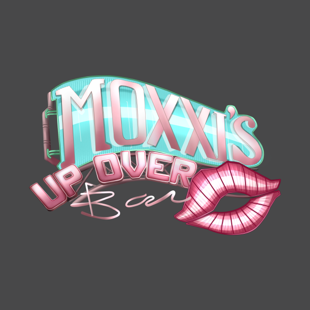 Moxxis up over Bar sign - Borderlands - T-Shirt | TeePublic