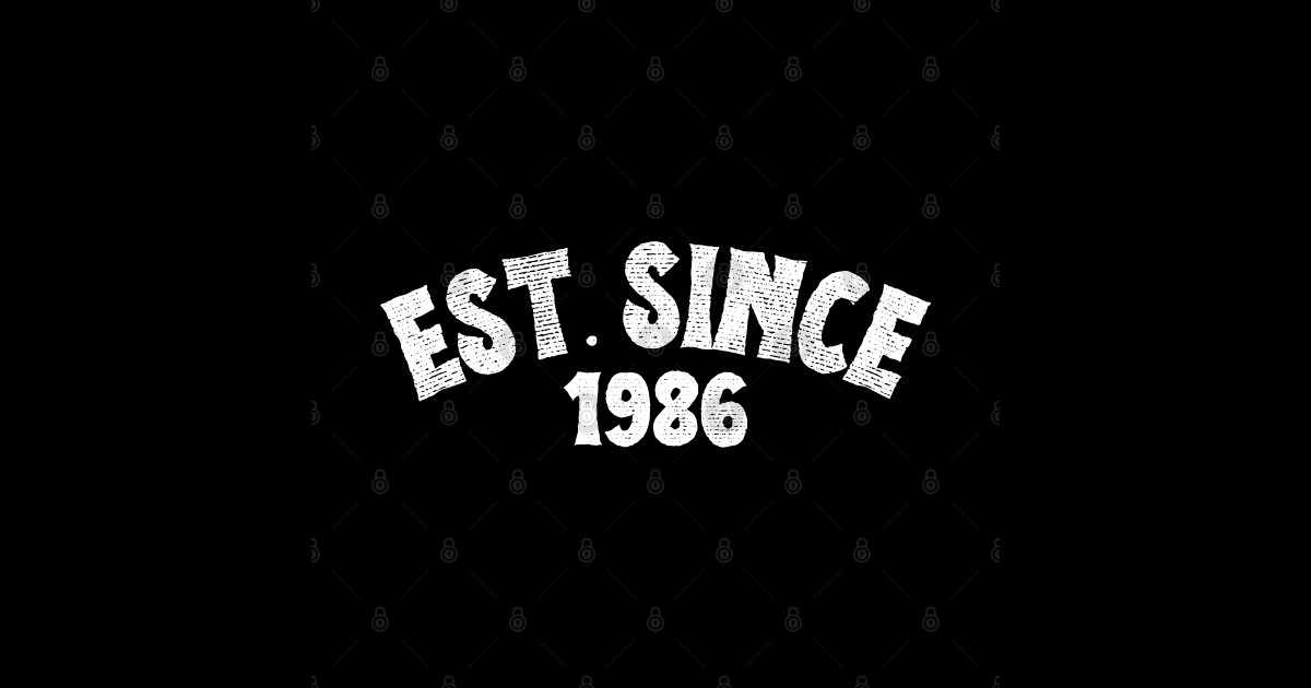 EST. SINCE 1986 - Est Since 1986 - Sticker | TeePublic
