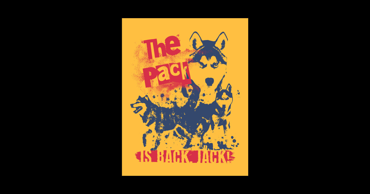 The Pack is Back, Jack! - Dog Pack Or Dog - Posters and Art Prints ...