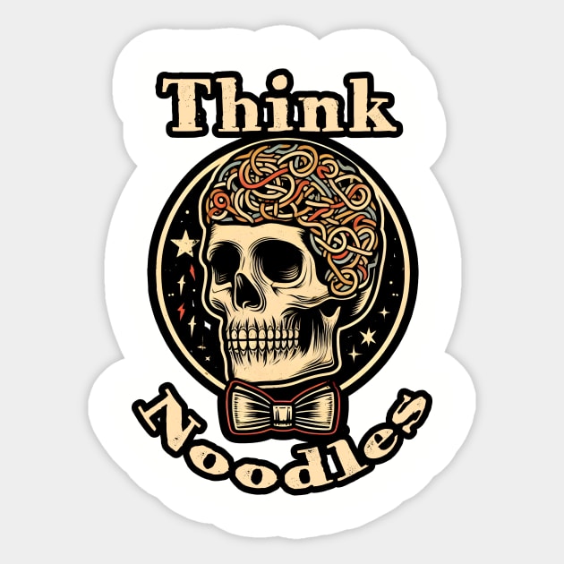Think Noodles - Noodle Brain - Thinknoodles - Sticker | TeePublic