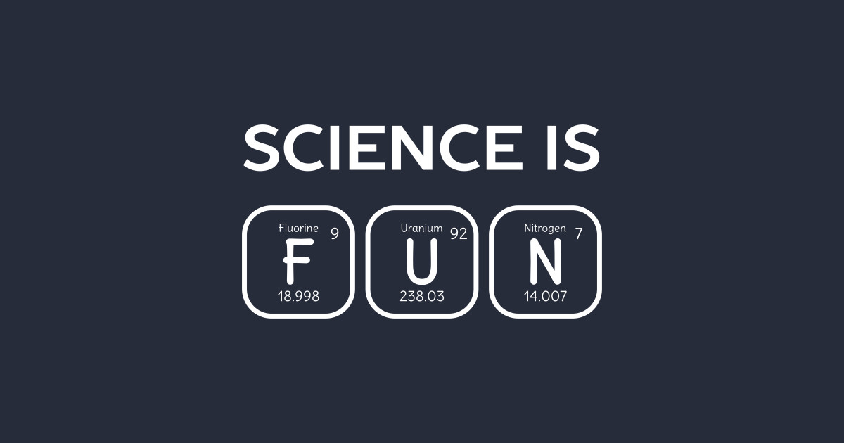 Science is fun periodic table of elements - Periodic Table - T-Shirt ...