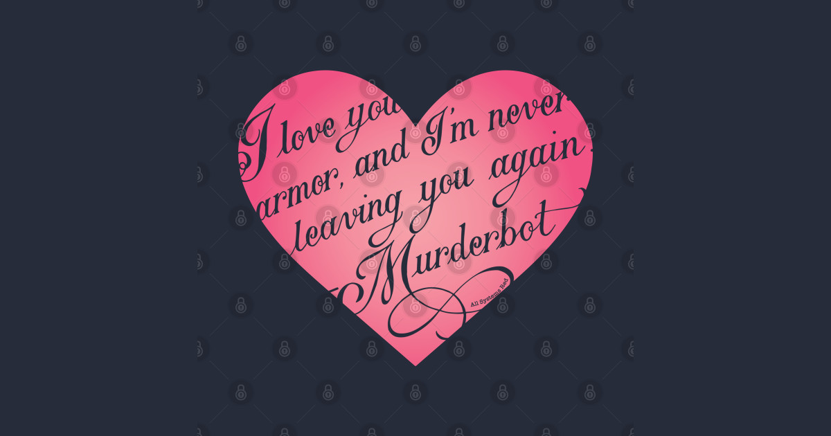 A Murderbot Valentine - Murderbot - Long Sleeve T-Shirt | TeePublic