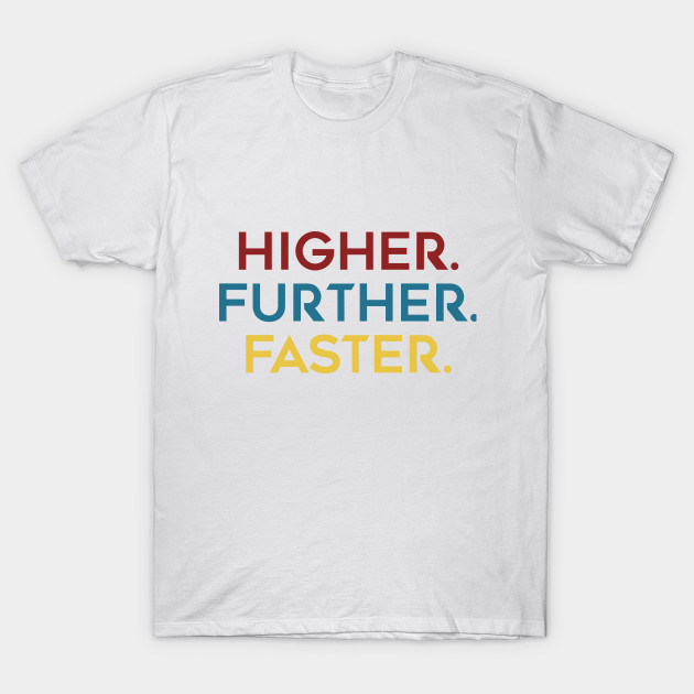 Higher. Further. Faster. Text! - Captain Marvel - T-Shirt | TeePublic