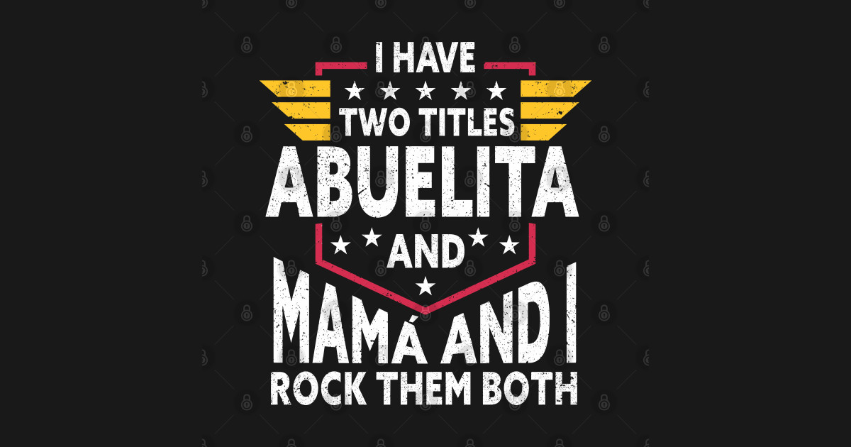 Abuelita Grandma Grandmother Spain Spanish Spanish T Shirt Teepublic