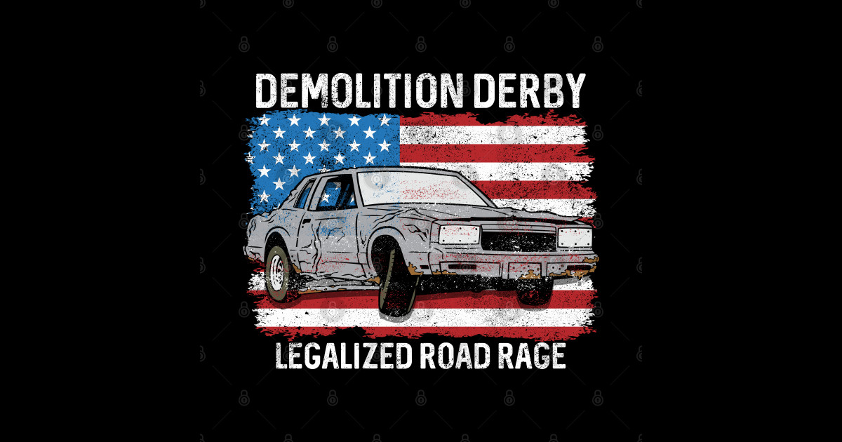 Demolition Derby Legalized Road Rage - Demolition Derby - Sticker ...
