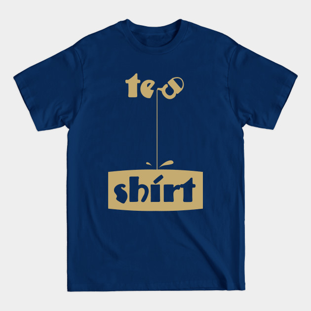 Tea Shirt gold ver - Coffee - T-Shirt sold by Ishu Kumar | SKU 5101338 ...