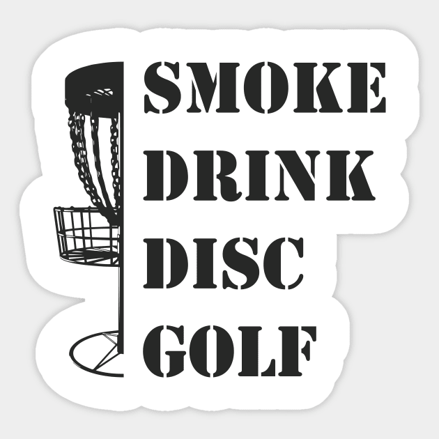 Smoke Drink Disc Golf - Smoke Drink Disc Golf - Sticker | TeePublic