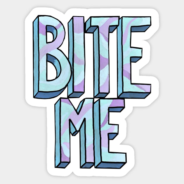 BITE ME - Funny meme - Bite - Sticker | TeePublic