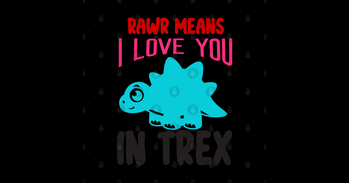 Love Quotes-Happy Valentines Day-Romantic Love saying-Rawr Means I Love ...