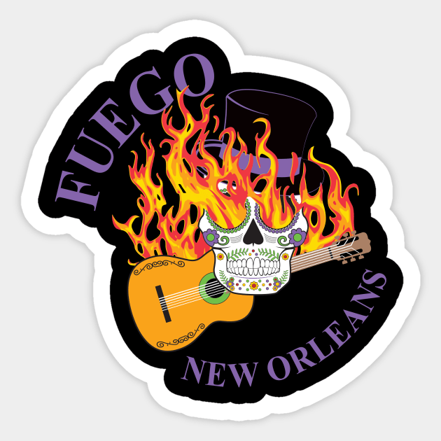 FUEGO New Orleans - New Orleans Art - Sticker | TeePublic