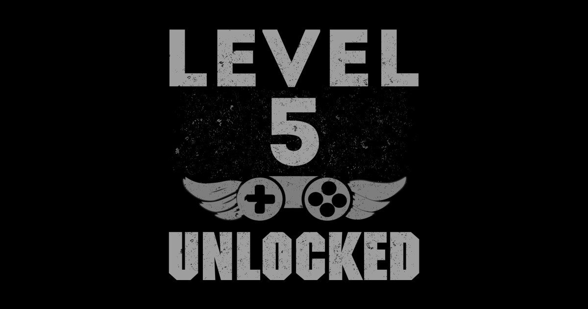 LEVEL 5 UNLOCKED - Level 5 Unlocked - Sticker | TeePublic