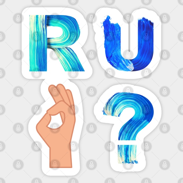 Are you OK? - R U Ok - Sticker | TeePublic