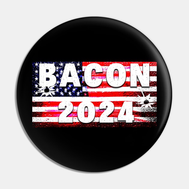 Bacon 2024 - Bacon 2024 - Pin | TeePublic