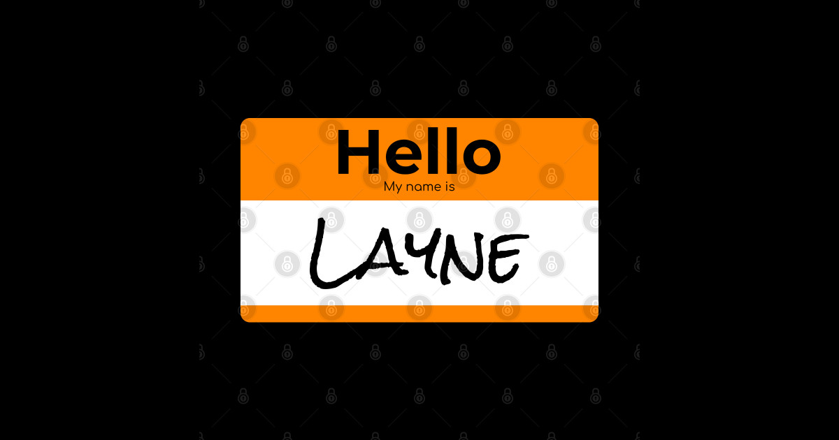 Hello My Name Is Layne - Layne - Sticker | TeePublic