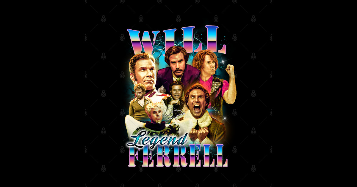 Will Ferrell - Legend - 90's bootleg style design - Will Ferrell ...