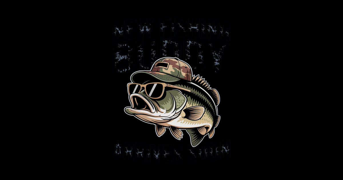 New Fishing Buddy Coming Soon Fishing Pregnancy Announcement - New ...