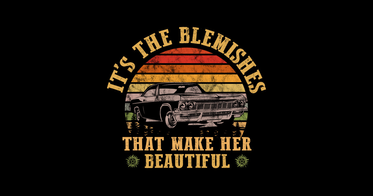 Supernatural Impala Quote - Supernatural - Sticker | TeePublic