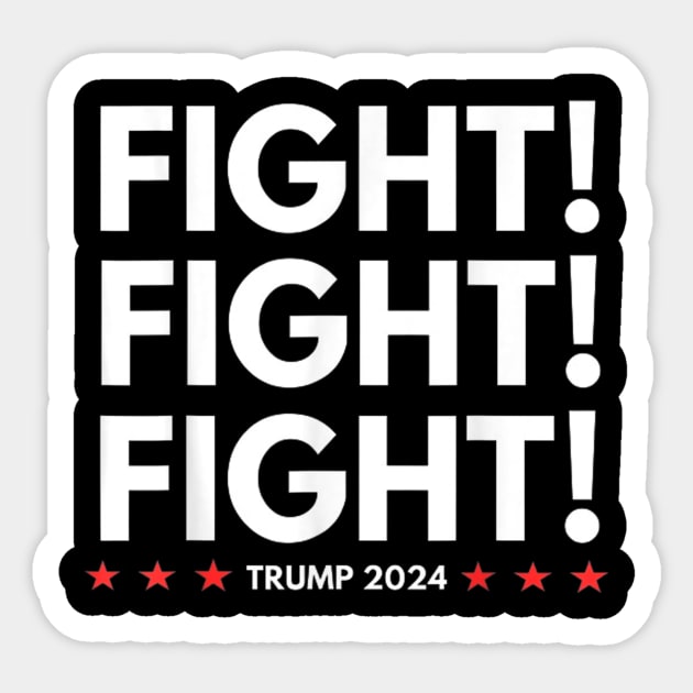Fight! Fight! Fight! Donald Trump Political Election 2024 - Trump 2024 ...