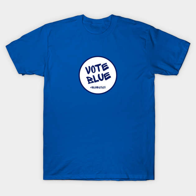 Vote Blue - Vote Blue - T-Shirt | TeePublic