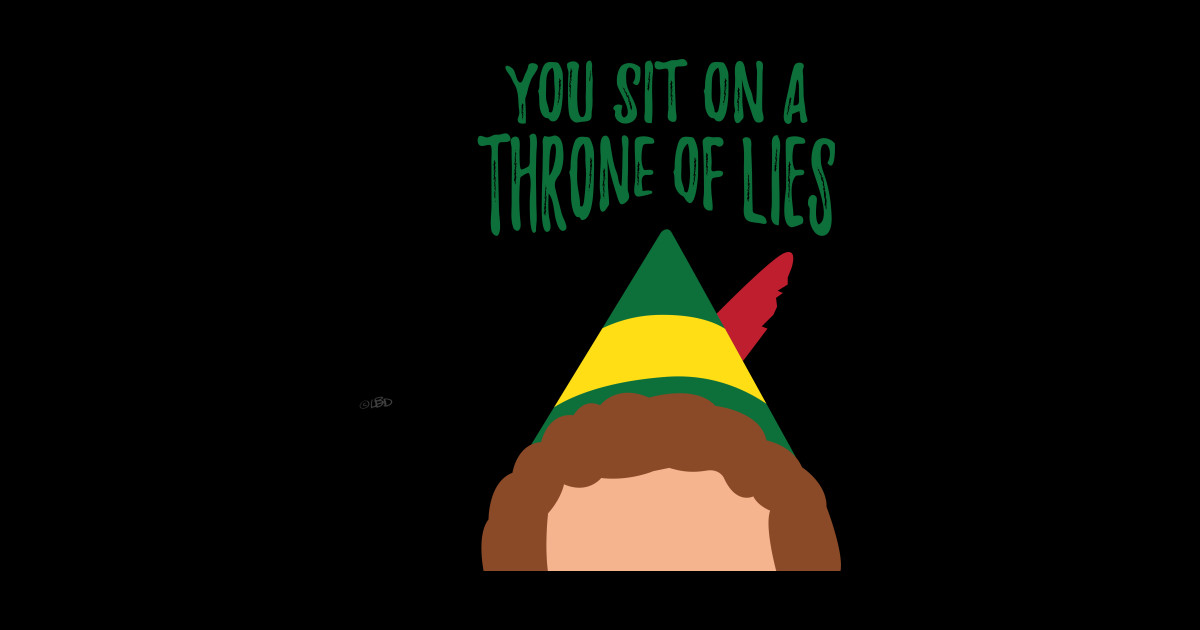 Buddy the Elf Inspired Quote You sit on a throne of lies - Elf - Magnet ...